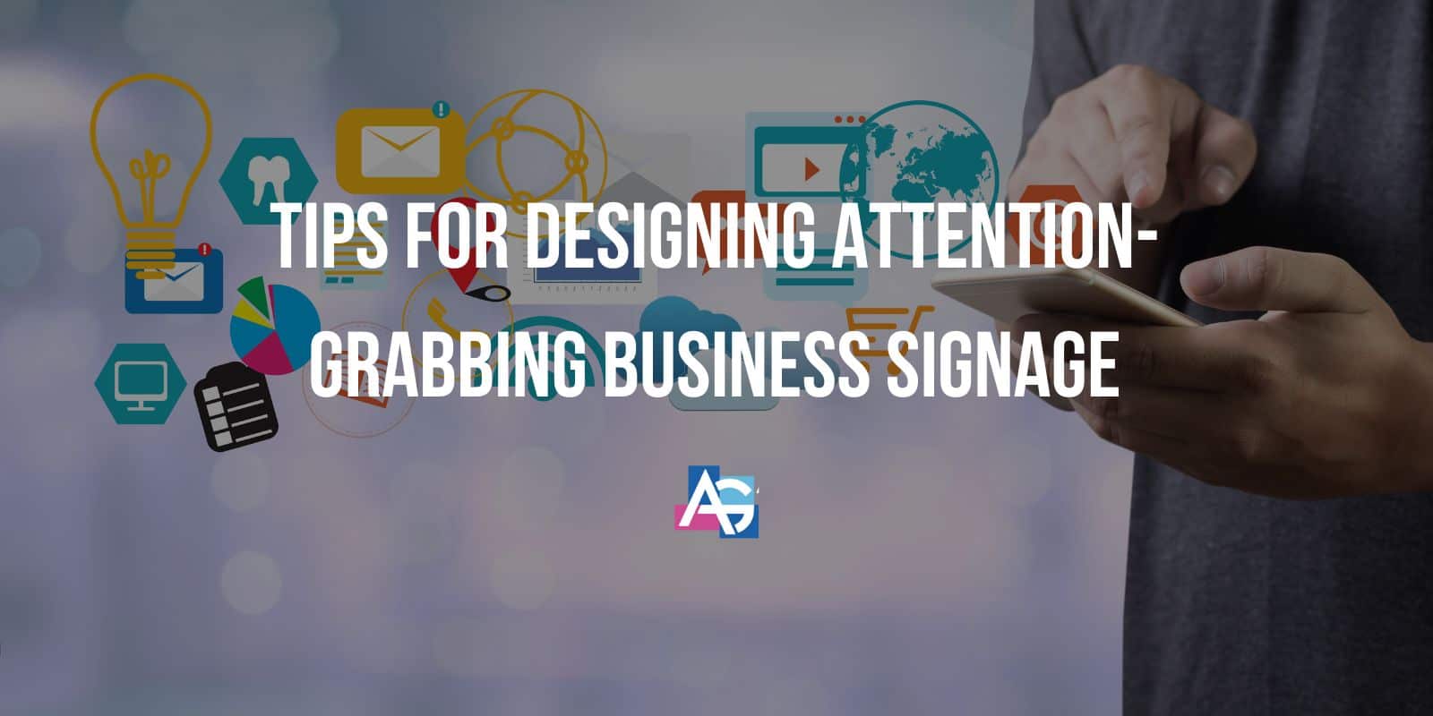Tips for Designing Attention-Grabbing Business Signage – Attention Getters Tips for Designing Attention-Grabbing Business Signage – Attention Getters